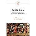 Carpe diem: L'art du bonheur selon les poètes de la Renaissance ...