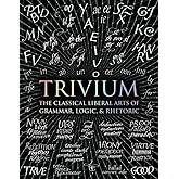 Quadrivium: The Four Classical Liberal Arts of Number, Geometry, Music ...