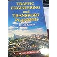 Traffic Engineering and Transport Planning [Paperback] LATEST PRINT ...