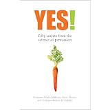 Yes!: 60 secrets from the science of persuasion: Amazon.co.uk ...