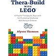 Thera-Build® with LEGO®: A Playful Therapeutic Approach for Promoting ...