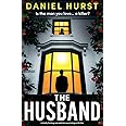 The Husband: A totally thrilling and addictive psychological thriller: Amazon.co.uk: Hurst ...