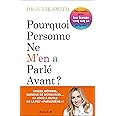 Pourquoi personne ne m'en a parlé avant ?: Des outils pour les hauts et ...