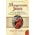 Misquoting Jesus: The Story Behind Who Changed the Bible and Why (Plus ...