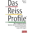 Das Reiss Profile: Die 16 Lebensmotive. Welche Werte und Bedürfnisse ...