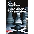 Amazon.fr - Général André Beaufre Introduction à la stratégie - Beaufre ...