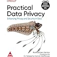 Buy Practical Data Privacy: Enhancing Privacy and Security in Data (Grayscale Indian Edition ...