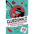 Cluedunnit: 5-Minute Mystery Puzzles for Kids: 60 cases to crack ...