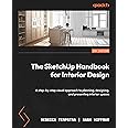 Buy The SketchUp Handbook for Interior Design: A step-by-step visual ...