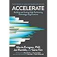 Accelerate: The Science of Lean Software and DevOps: Building and Scaling High Performing ...