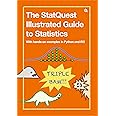 Buy The Statquest Illustrated Guide To Statistics: With Hands-on ...