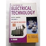 A Textbook of Electrical Technology Volume II : AC And DC Machines : B ...