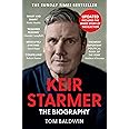 Keir Starmer: The Sunday Times Bestselling Biography of Britain’s Prime Minister, The Essential ...