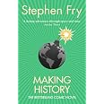 Making History: Amazon.co.uk: Fry, Stephen: 9780099457060: Books