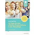 50 Tipps für eine effektive Praxisanleitung in der Altenpflege. Der Ratgeber für ambulante und ...