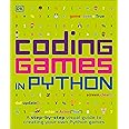 Coding Games in Python (DK Help Your Kids) : Amazon.co.uk: Books