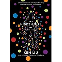 The Hidden Girl and Other Stories: Amazon.co.uk: Liu, Ken ...