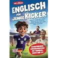 Englisch für junge Kicker: Begleite Levin auf seiner Reise zu den ...