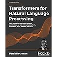 Buy Transformers for Natural Language Processing: Build innovative deep ...