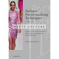 Fashion Patternmaking Techniques V1 Haute Couture: Haute Couture Models ...