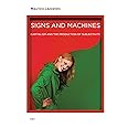 Signs and Machines: Capitalism and the Production of Subjectivity ...