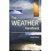 The Weather Handbook: An Essential Guide to How Weather is Formed and ...
