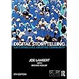 Digital Storytelling: Capturing Lives, Creating Community : Lambert ...