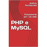 PROGRAMMARE PER IL WEB: HTML5, PHP + MySQL, CSS3 eBook : Ragone, Ciro: Amazon.it: Kindle Store