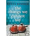 The Things We Cannot Say: The Million-Copy-Selling heartbreaking ...