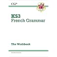 KS3 French Grammar Workbook (includes Answers): superb for Years 7, 8 ...