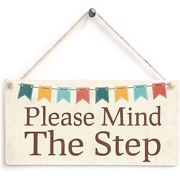 PLEASE MIND THE STEP - Vintage Style Handmade Sign Steps Warning Notice ...