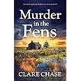 Murder in the Fens: An utterly addictive English cozy mystery novel: 4 ...
