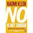 No Is Not Enough: Defeating the New Shock Politics: Amazon.co.uk: Klein ...