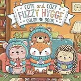 Cute & Cozy Fuzzy Hygge Coloring Book for Adults and Teens: Immerse ...