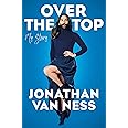 Over the Top: Amazon.co.uk: Van Ness, Jonathan: 9781471179945: Books