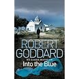 Into the Blue: Amazon.co.uk: Goddard, Robert: 9780552162982: Books