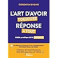 L'art d'avoir toujours réponse à tout: Guide pratique de la repartie : Eveno, Corentin: Amazon ...