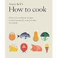 How to Cook: Over 200 essential recipes to feed yourself, your friends ...