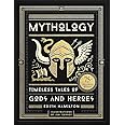 MYTHOLOGY: TIMELESS TALES OF GODS AND HEROES, DELUXE ILLUSTRATED ...