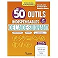 Amazon.fr - Les 50 outils indispensables de l'aide-soignant: Évaluations - Stages - Pratique ...