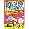 Future Ratboy and the Invasion of the Nom Noms: Amazon.co.uk: Smith ...