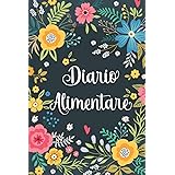 Il mio diario alimentare. 90 giorni per tenere sotto controllo la ...