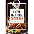 British Traditional Cookbook: Classic Recipes from Great Britain ...