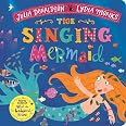The Singing Mermaid : Donaldson, Julia, Monks, Lydia: Amazon.co.uk: Books