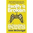 Reality is Broken: Why Games Make Us Better and How They Can Change the World: Amazon.co.uk ...