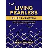Buy Living Fearless - Exchanging the Lies of the World for the ...