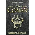 The Complete Chronicles of Conan: Centenary Edition: Amazon.co.uk ...