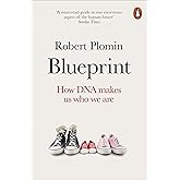 Blueprint: How DNA Makes Us Who We Are: Amazon.co.uk: Plomin, Robert ...