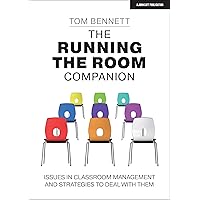 The Running the Room Companion: Issues in classroom management and ...