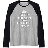 Keep Thi Sen Calm It'll Be Reyt Yorkshire Dialect White Text T-Shirt ...